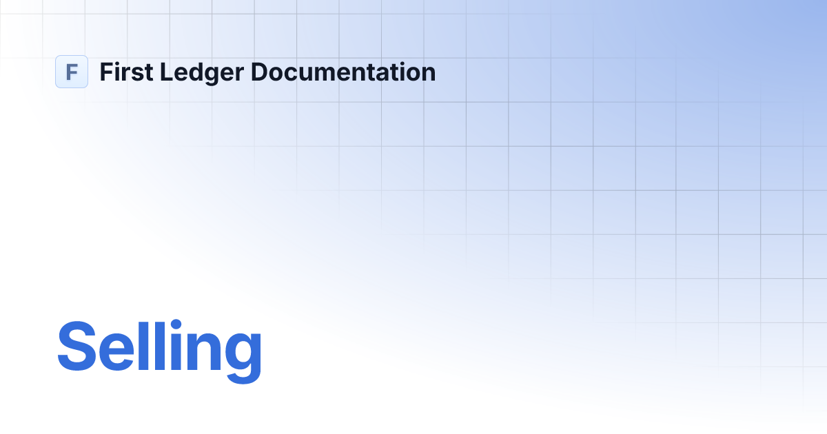 Selling | First Ledger Documentation